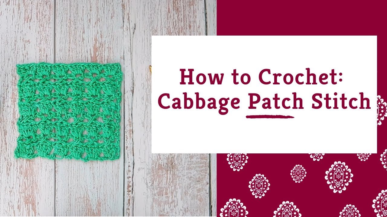 Crochet Cabbage Patch Stitch | Darn Good Yarn