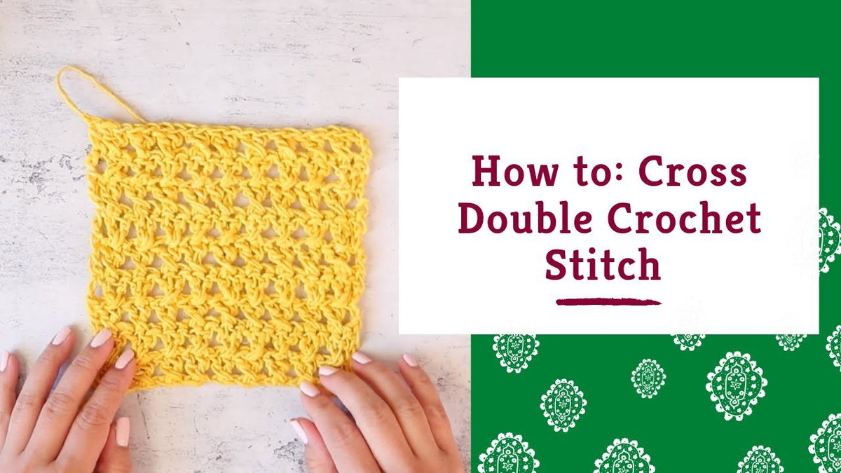 Cross Double Crochet Stitch Tutorial | Darn Good Yarn