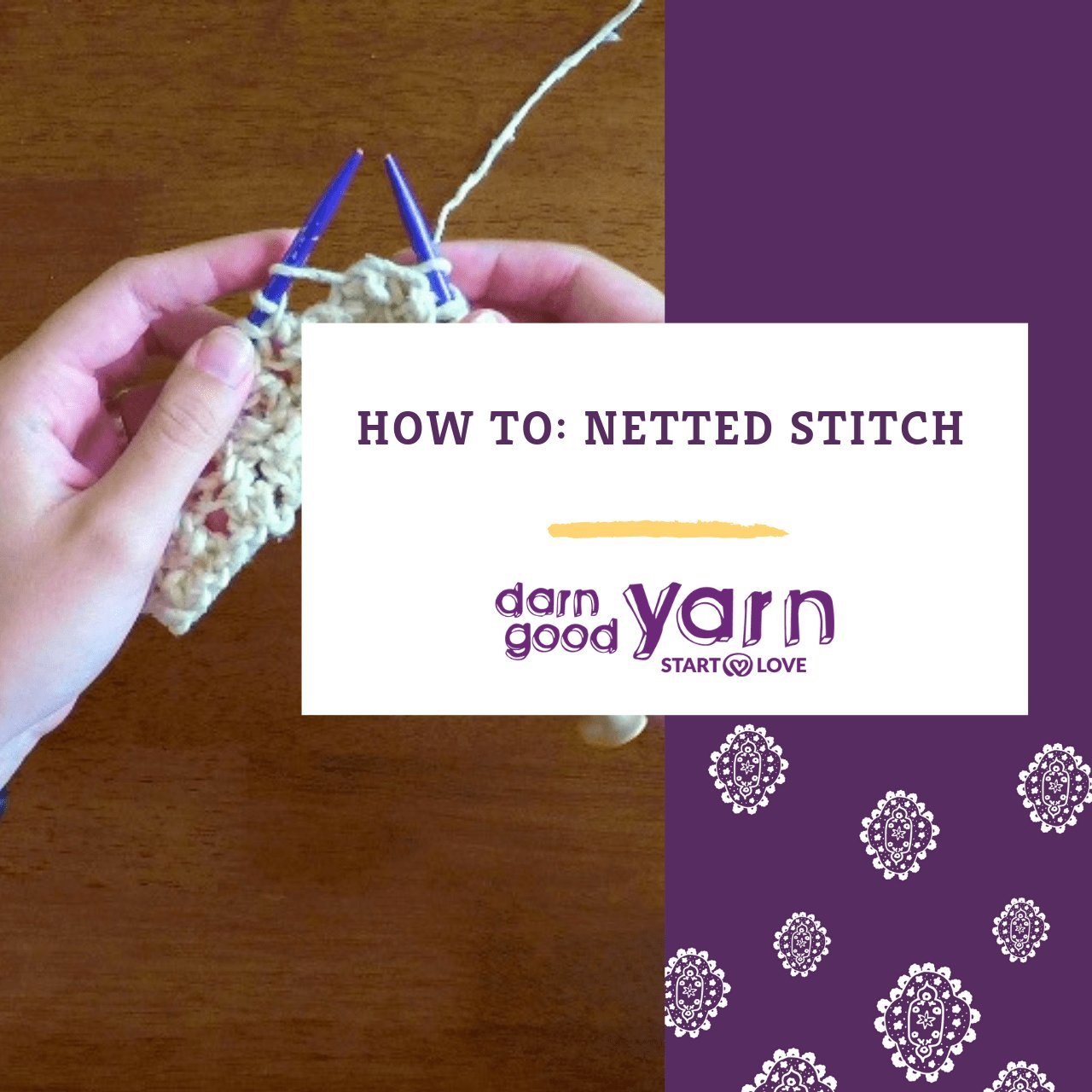 How to Knit: Netted Stitch | Darn Good Yarn