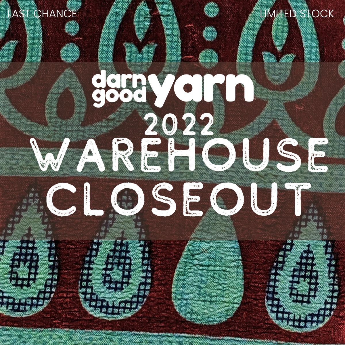 Warehouse Closeout Flyer | Darn Good Yarn